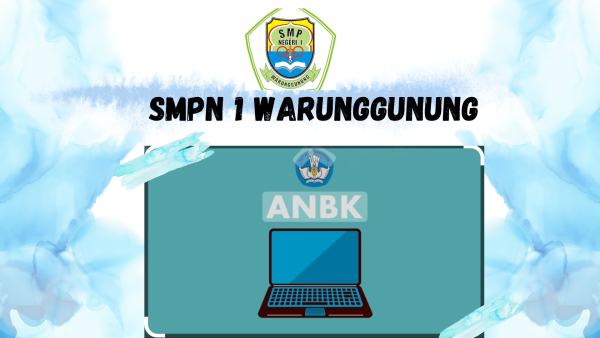 SMPN 1 WARUNGGUNUNG GELAR ANBK (ASESMEN NASIONAL BERBASIS KOMPUTER)